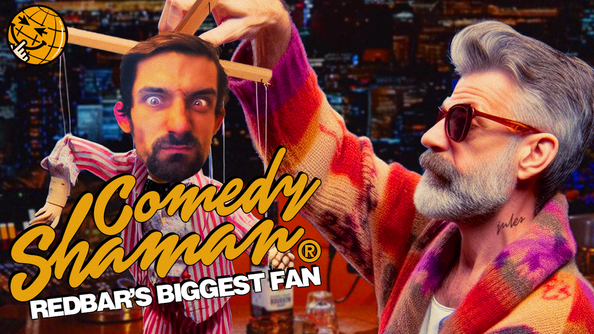 COMEDY SHAMAN: Redbar's Biggest Fan! - POD AWFUL PODCAST LF20