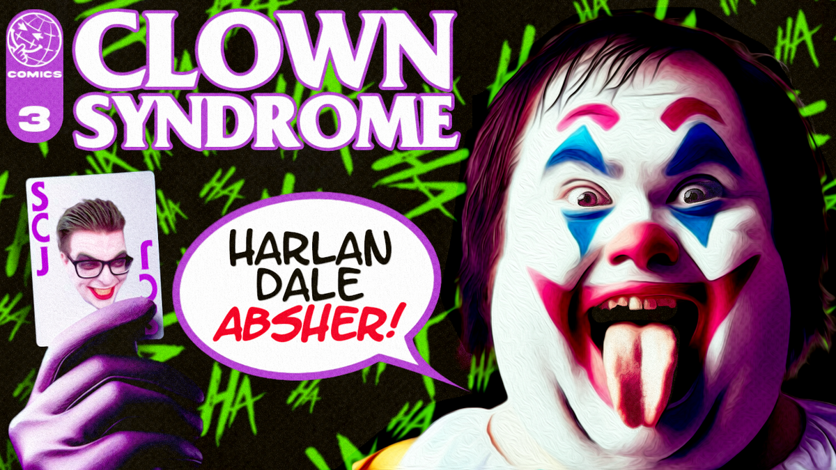 CLOWN SYNDROME 3: Harlan Dale Absher - POD AWFUL PODCAST LF25